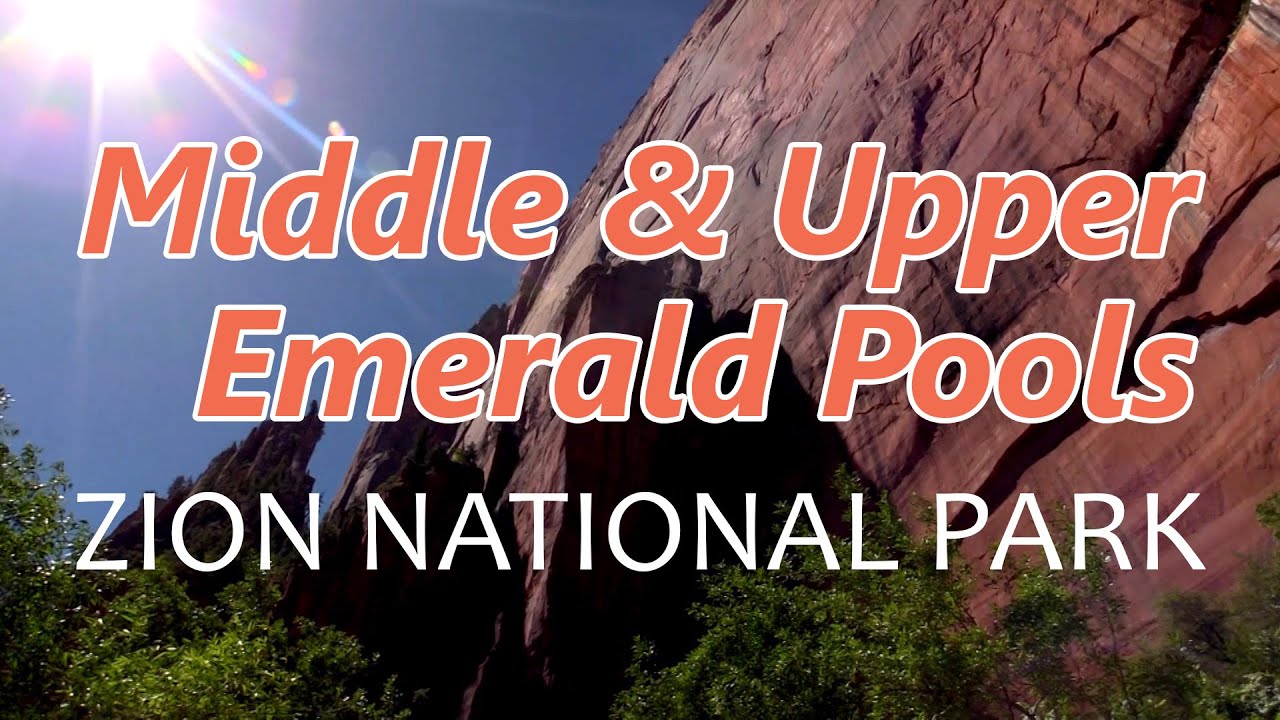 Middle and Upper Emerald Pools in Summer - Zion National Park - HD July ...