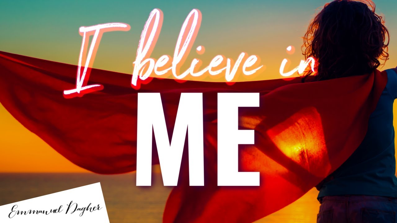 I Believe In Myself | Positive Affirmations - YouTube