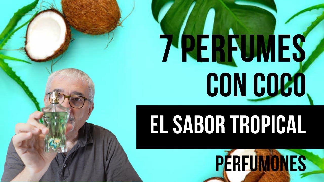7 PERFUMES CON COCO EL SABOR TROPICAL☀️🥥🥥🥥 #perfumes - YouTube
