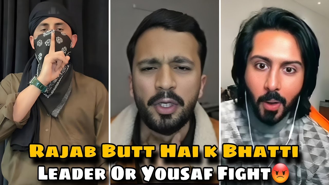 Rajab Butt Hai K Bhatti | Leader Vs Yousaf Serious Fight - YouTube