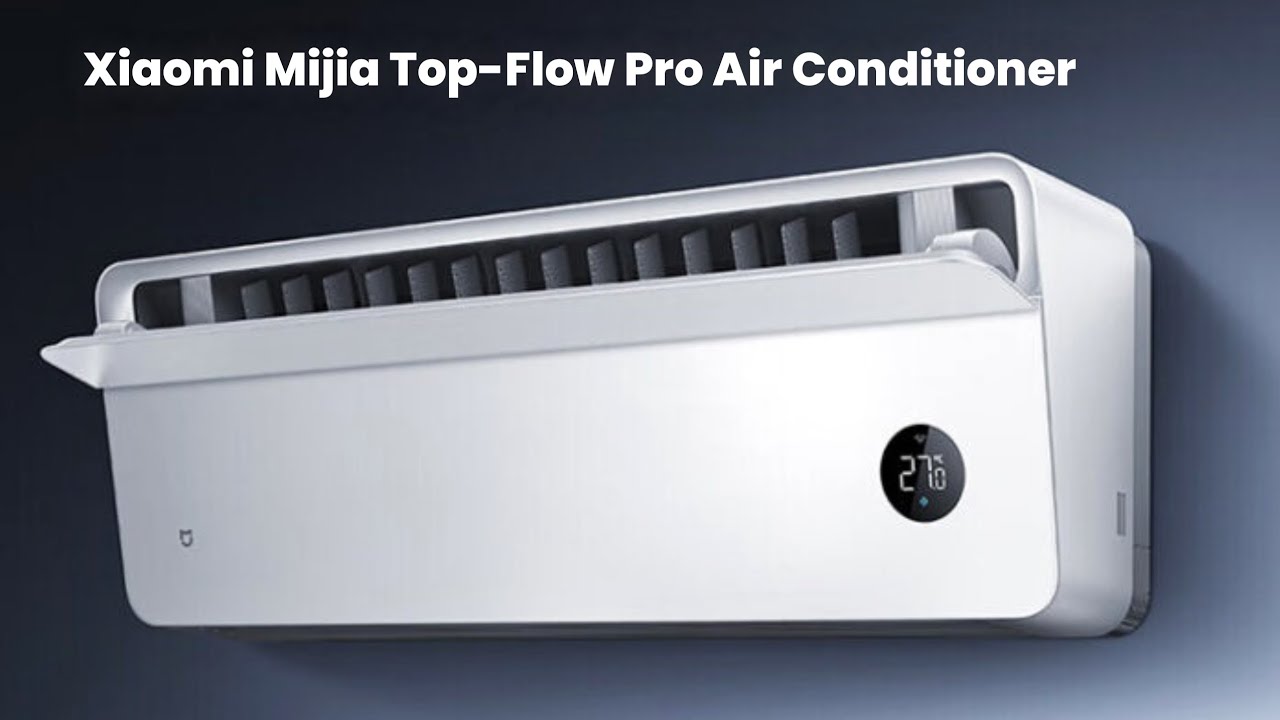 Xiaomi Mijia Top-Flow Pro Air Conditioner : First Look - Review Full ...