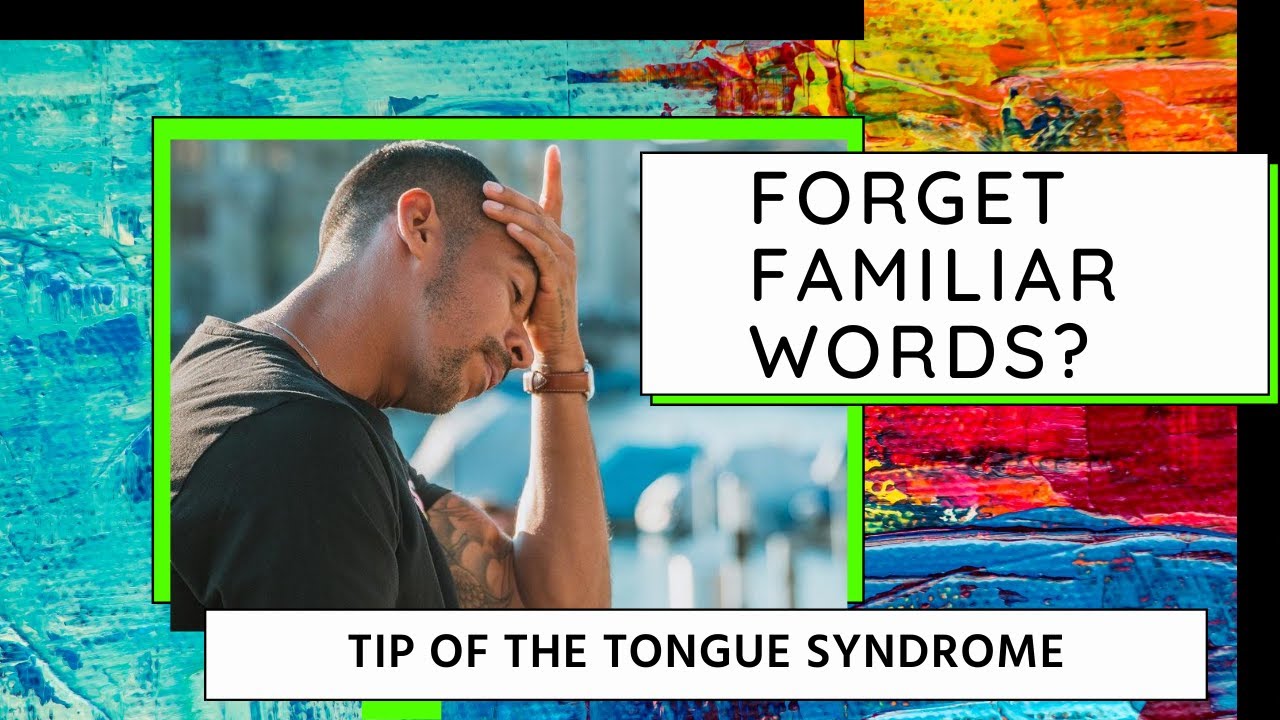 Tip of the tongue syndrome - Why words get stuck on the Tip of the ...