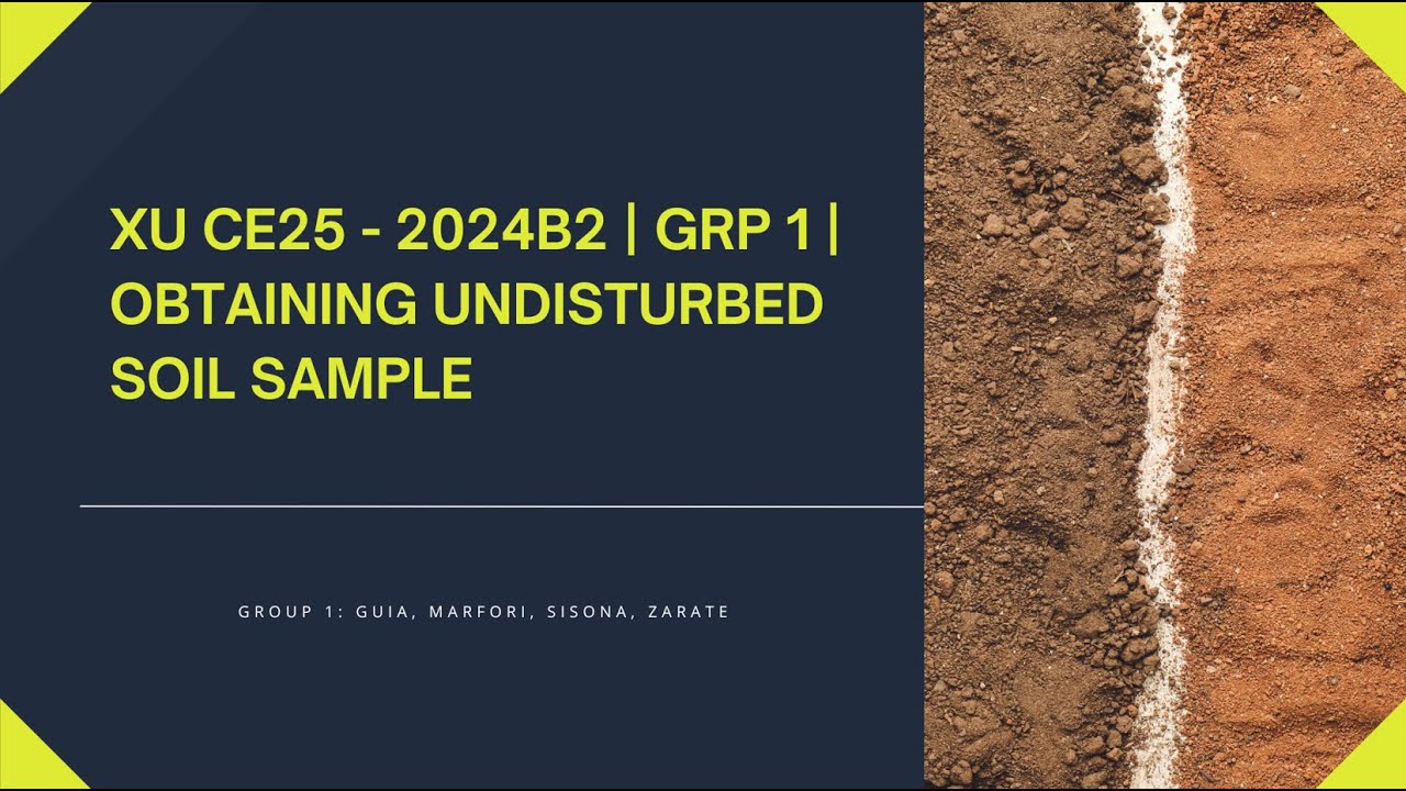 XU CE25 - 2024B2 | Grp 1 | Obtaining Undisturbed Soil Sample - YouTube