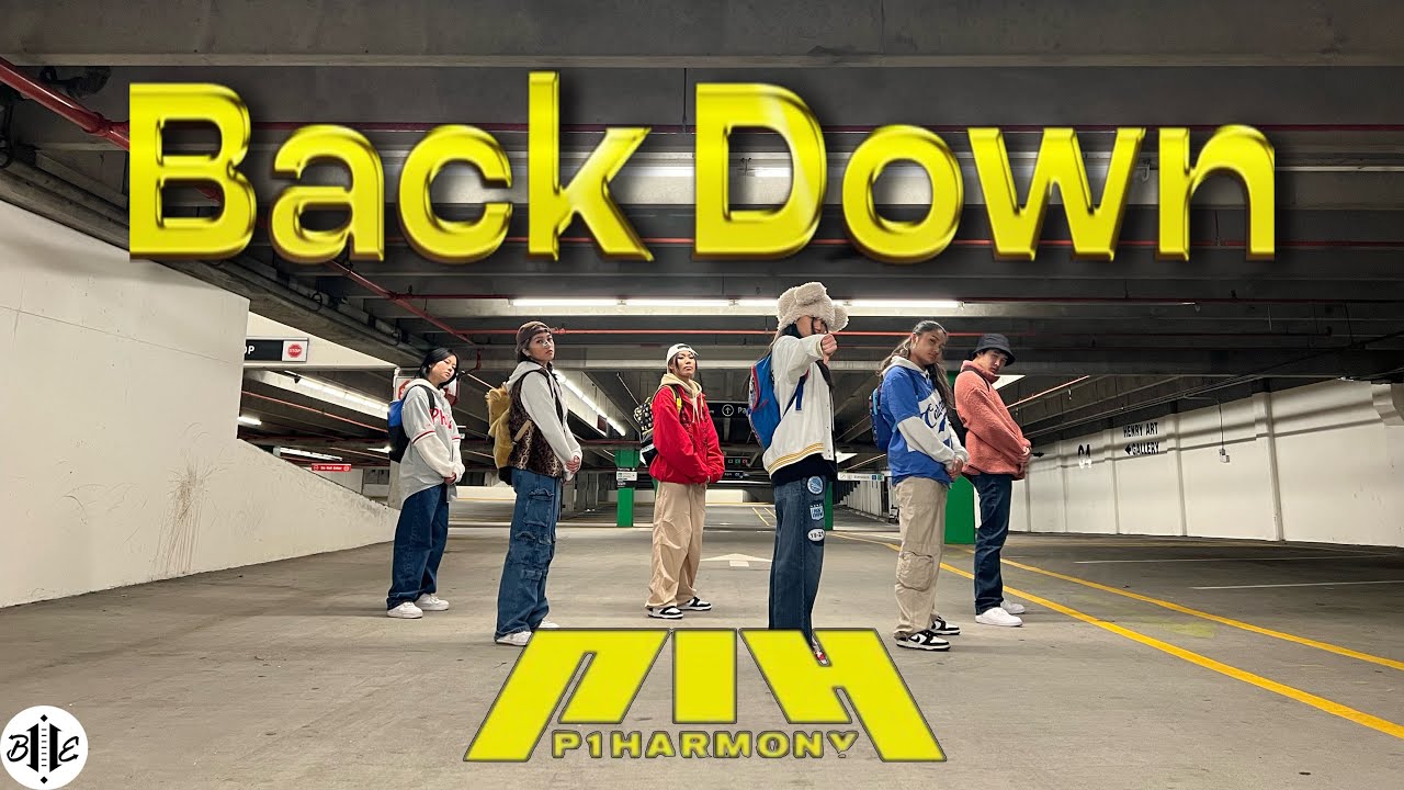 [B2E] P1Harmony (피원하모니) - 'Back Down' ONE TAKE ver. Dance Cover - YouTube