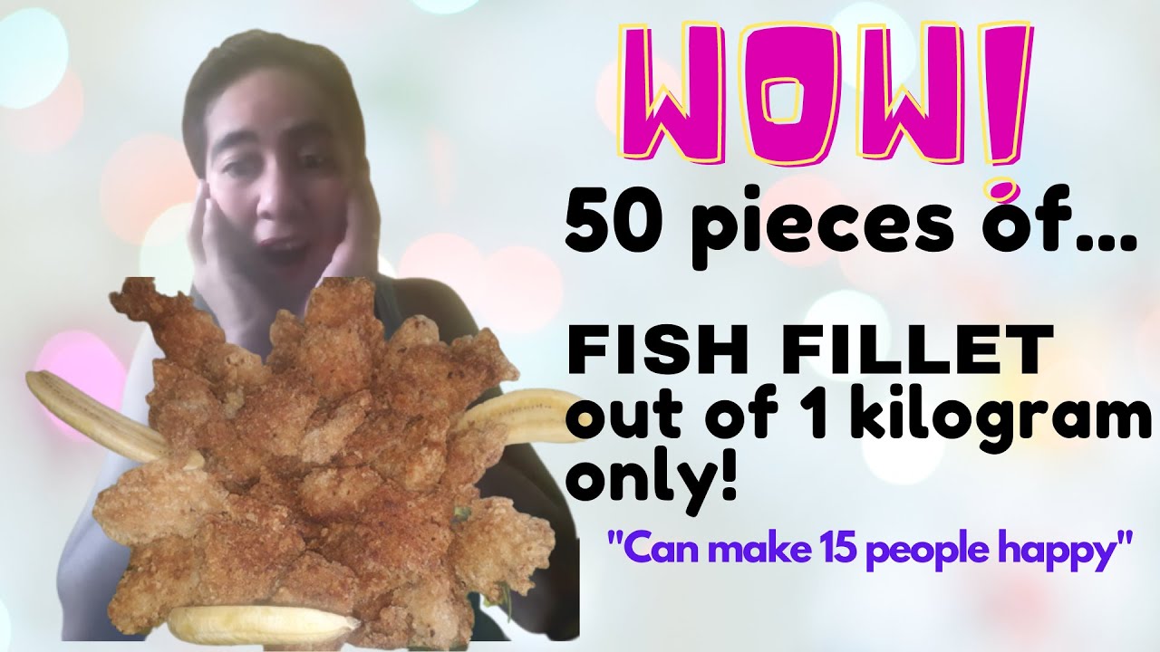 FISH FILLET - 1 KILOGRAM CAN MAKE 50 PIECES? BELIEVE IT OR NOT! - YouTube