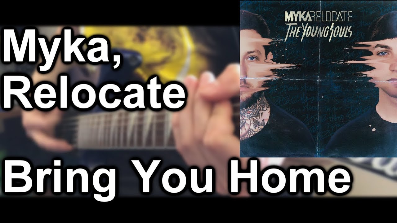"Bring You Home" - Myka, Relocate (Guitar Cover) HD - YouTube