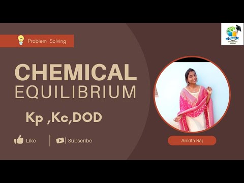 Problem Solving Chemistry || Chemical Equilibrium || Finding Kp,Kc,DOD ...