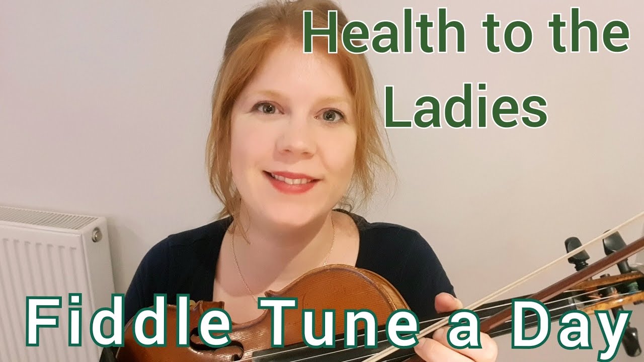 Health To The Ladies (Irish Jig) FIDDLE TUNE A DAY - YouTube
