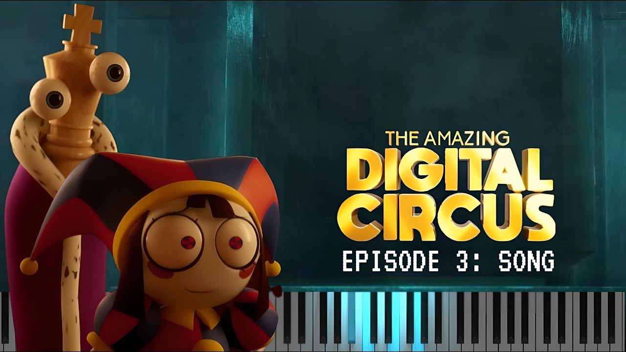 The Amazing Digital Circus Episode 3 - Theme Song (Piano Tutorial ...