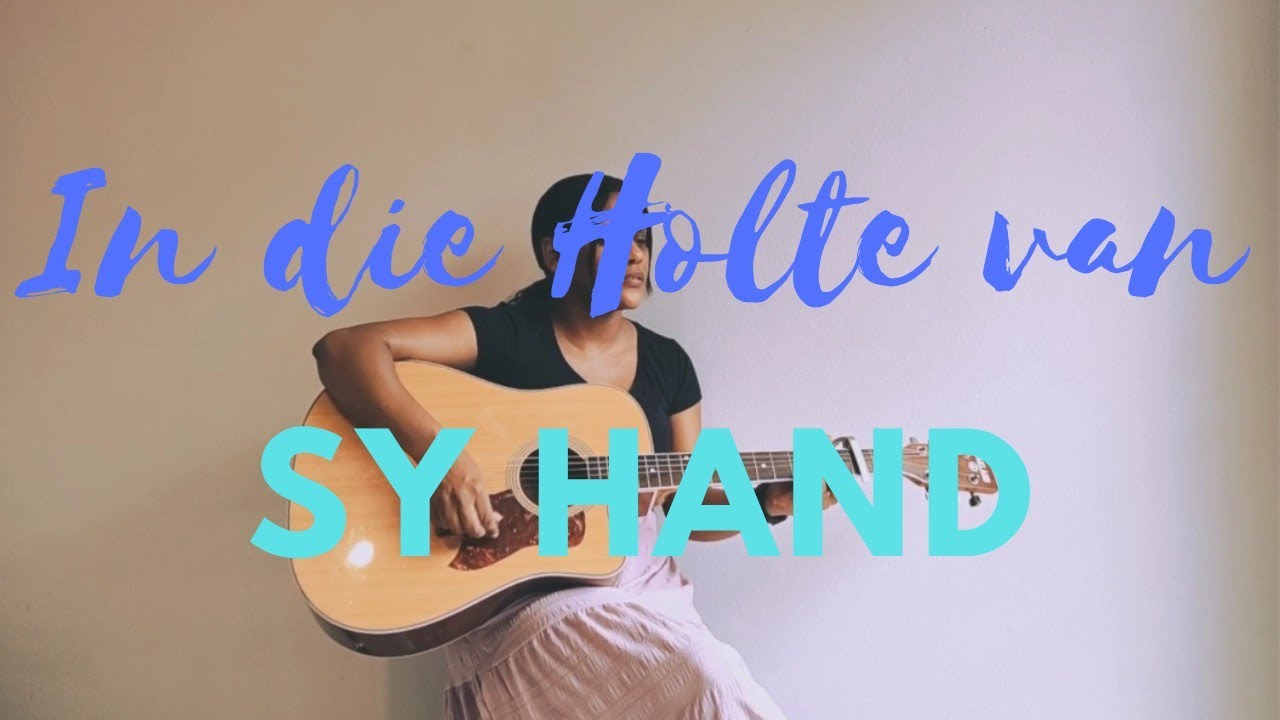 In die Holte van Sy Hand (cover) | Afrikaans acoustic worship song #God ...