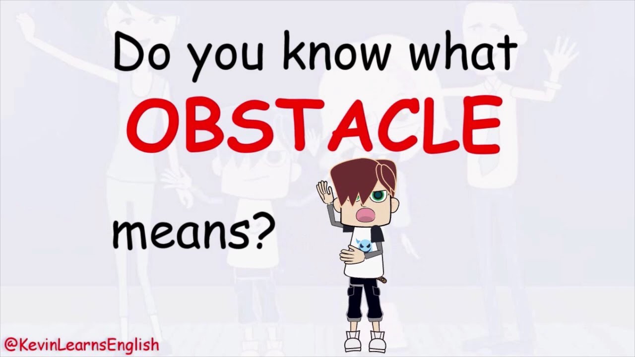 Do you know what OBSTACLE means? --- Learn English with Kevin 😁😉 # ...