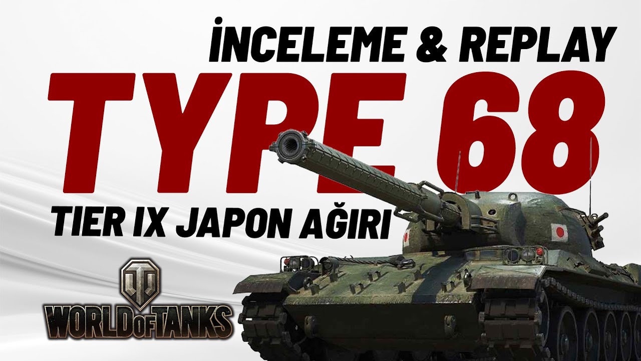 Type 68 İnceleme ve Replay - World of Tanks - YouTube