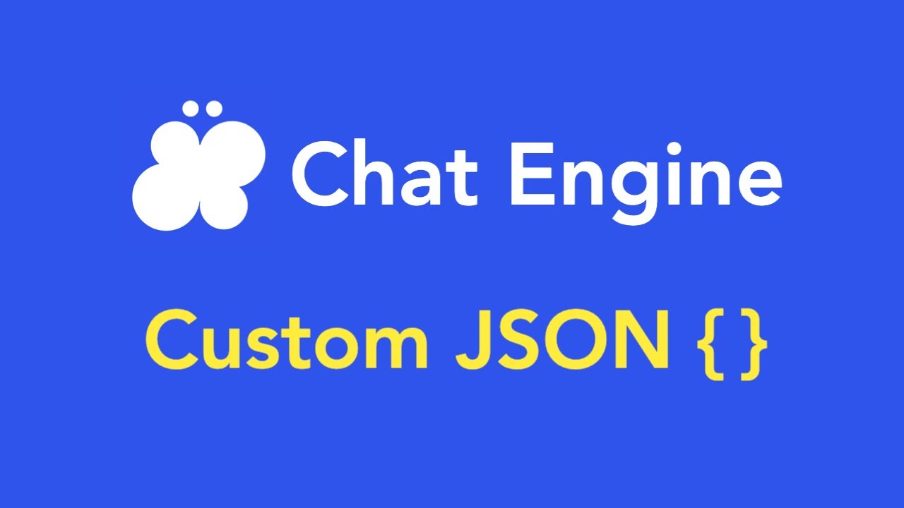 Chat Engine Docs: Custom JSON - YouTube