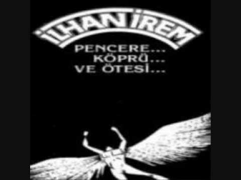 İlhan İrem-Bazen Neşe, Bazen Keder