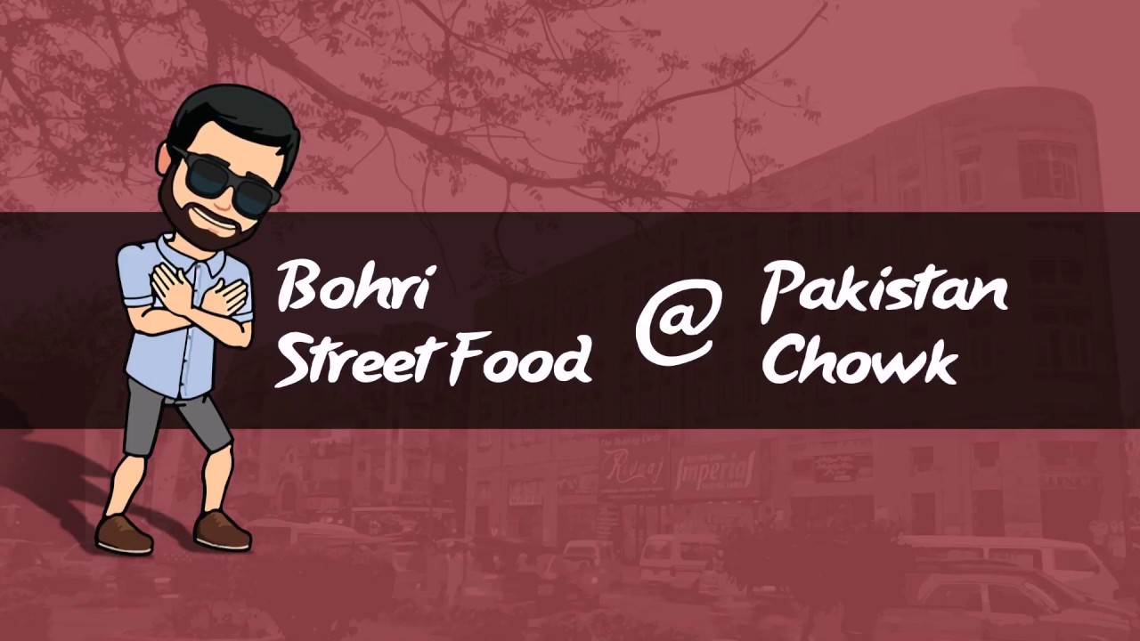 Bohri Food Street In Karachi | Hunger Buster | 2018 - YouTube