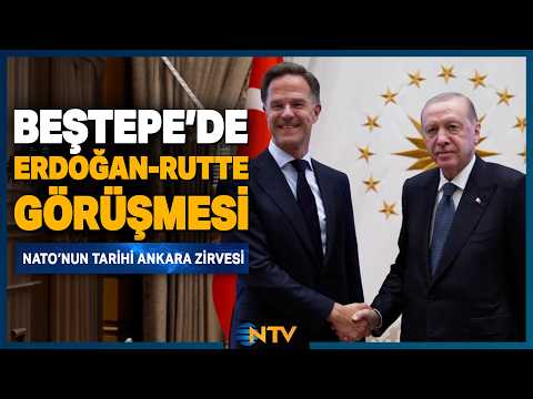 Cumhurbaşkanı Erdoğan ve NATO Genel Sekreteri Rutte Ankara Zirvesi Öncesi Bir Araya Geldi | NTV