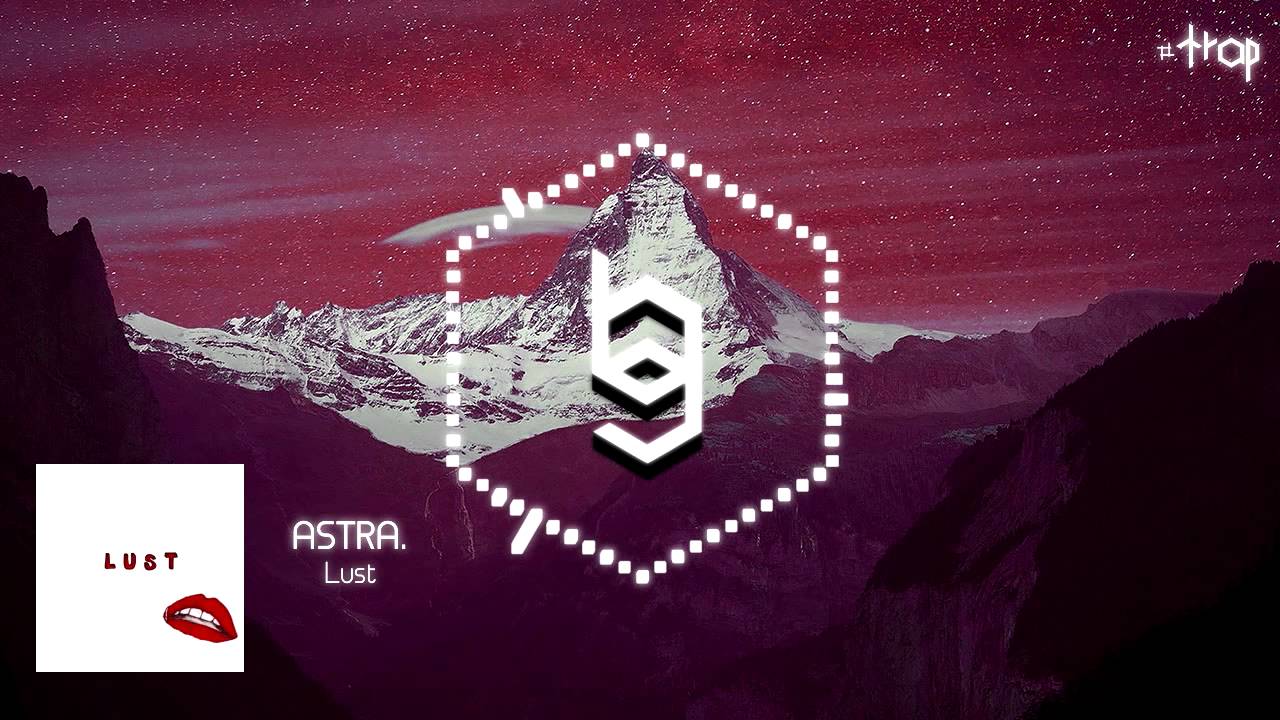 ASTRA - Lust - YouTube