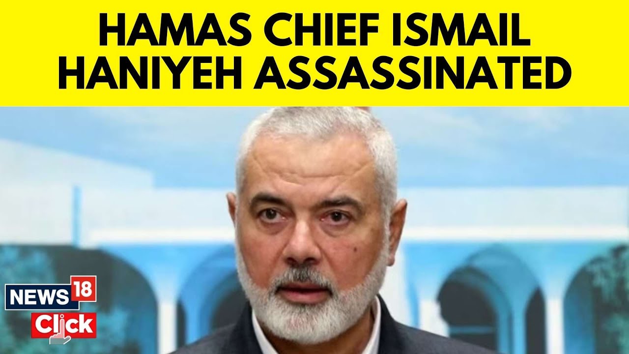 Hamas Chief Ismail Haniyeh Assassinated In Iran | Tehran Attack | Hamas ...