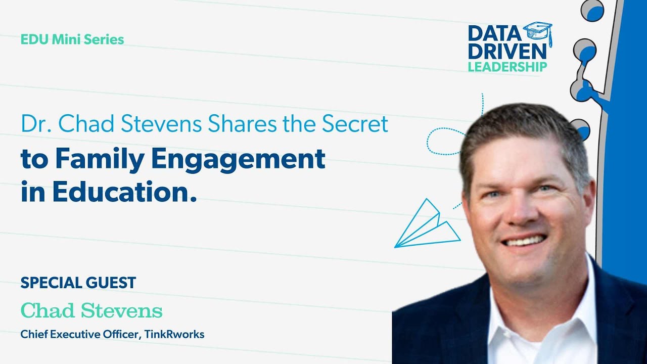 Dr. Chad Stevens Shares the Secret to Family Engagement in Education ...