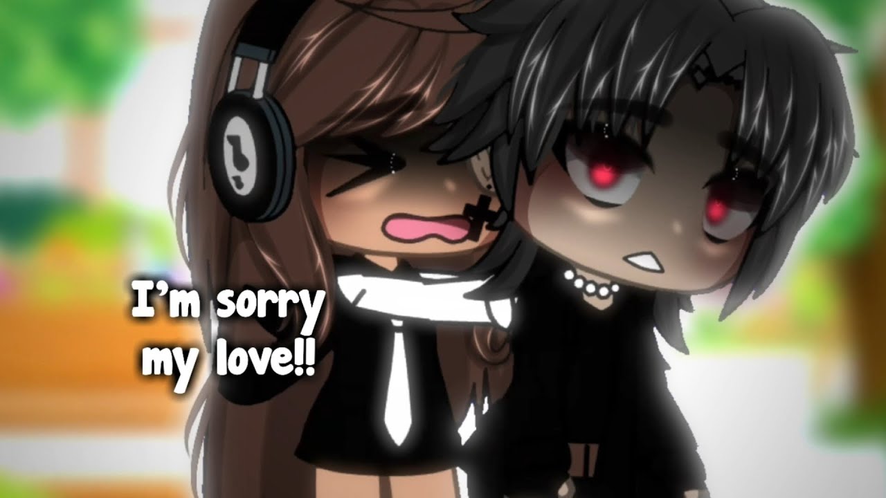 I’m sorry!! | gacha life | meme | not og | read desc °• - YouTube