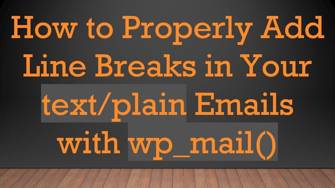 How to Properly Add Line Breaks in Your text/plain Emails with wp_mail() - YouTube