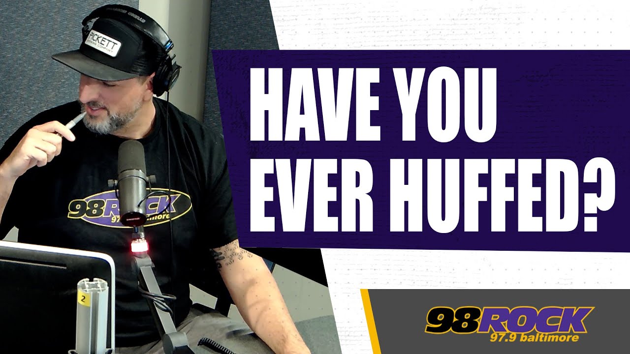 Have You Ever Huffed? - YouTube