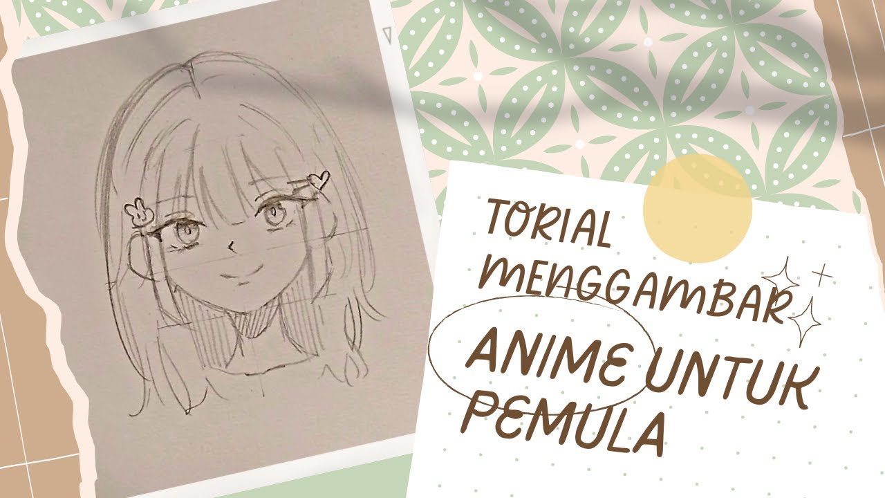 Tutorial Gambar Anime Untuk Pemula. pasti langsung bisa! - YouTube
