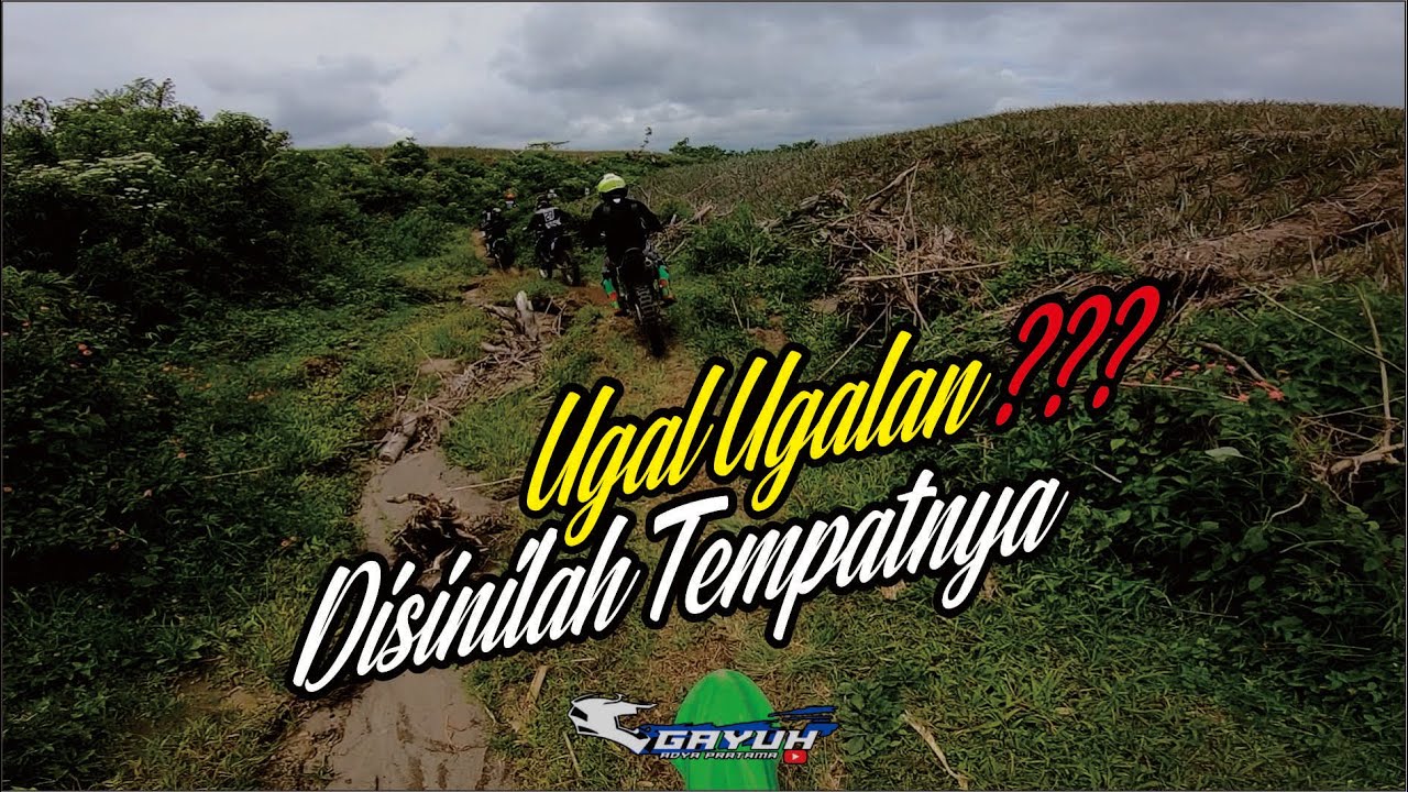 JANGAN DI JALAN RAYA, DI SINILAH TEMPAT UGAL - UGALAN , II TRAIL G-TREX ...