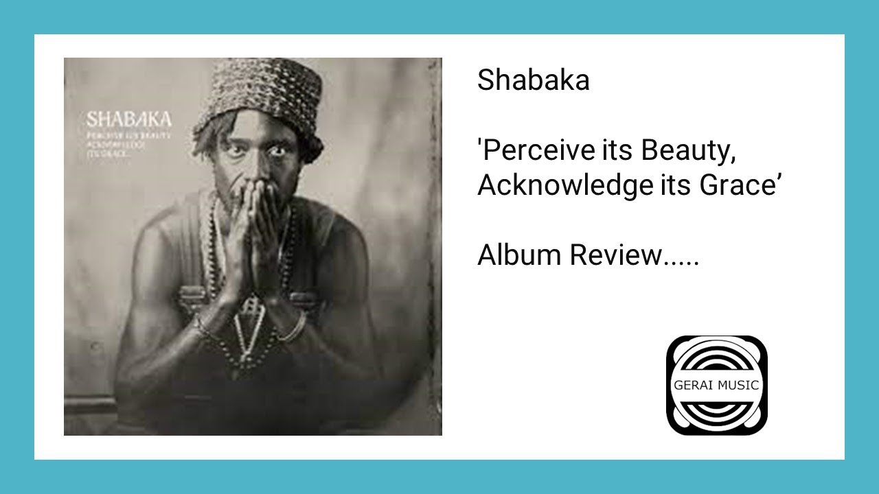 Shabaka 'Perceive its Beauty, Acknowledge its Grace' Album Review ...