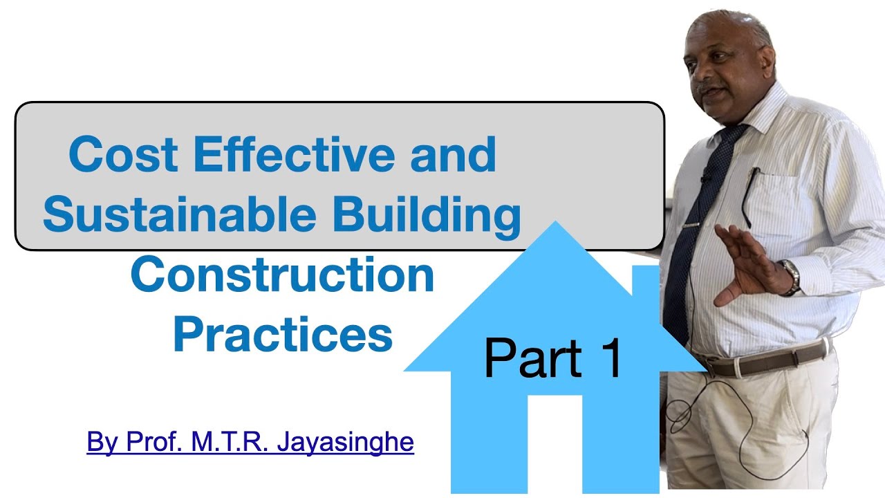 Cost Effective and Sustainable Building Construction Practices - 01 - YouTube