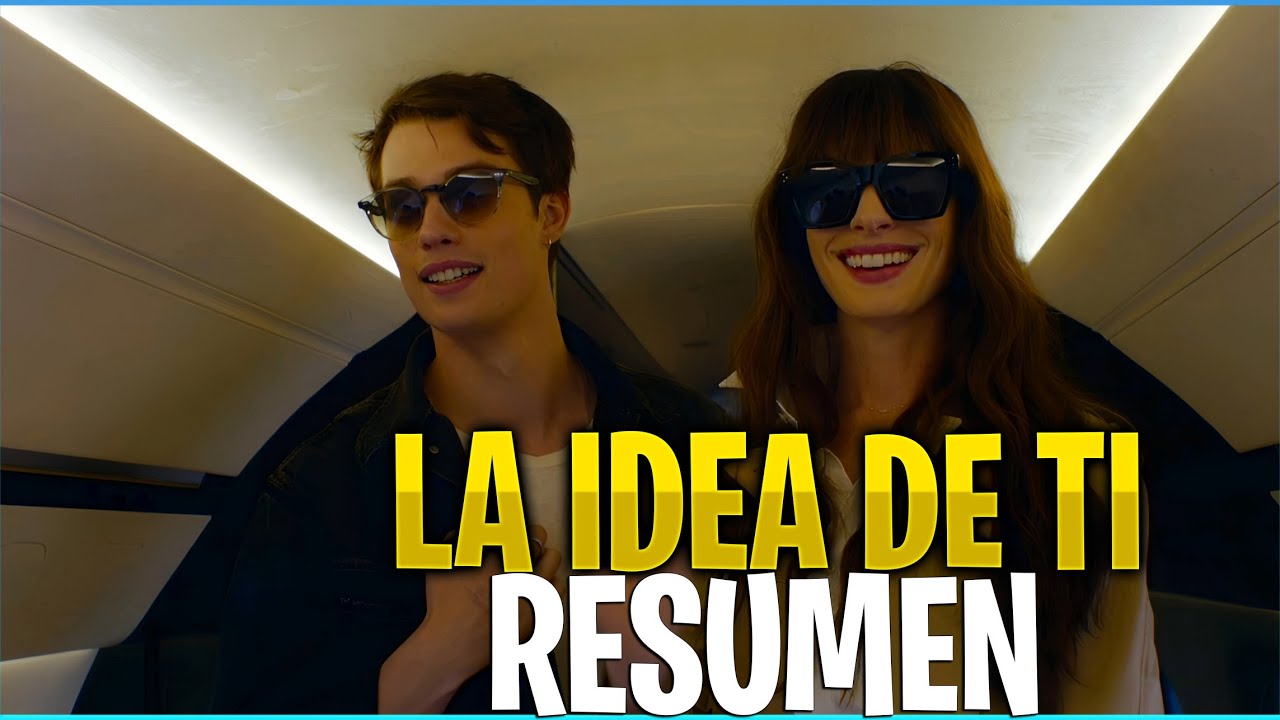 LA IDEA DE TI - SE ENAMORA DEL CHICO DE 20 - RESÚMEN DE LA PELÍCULA - YouTube