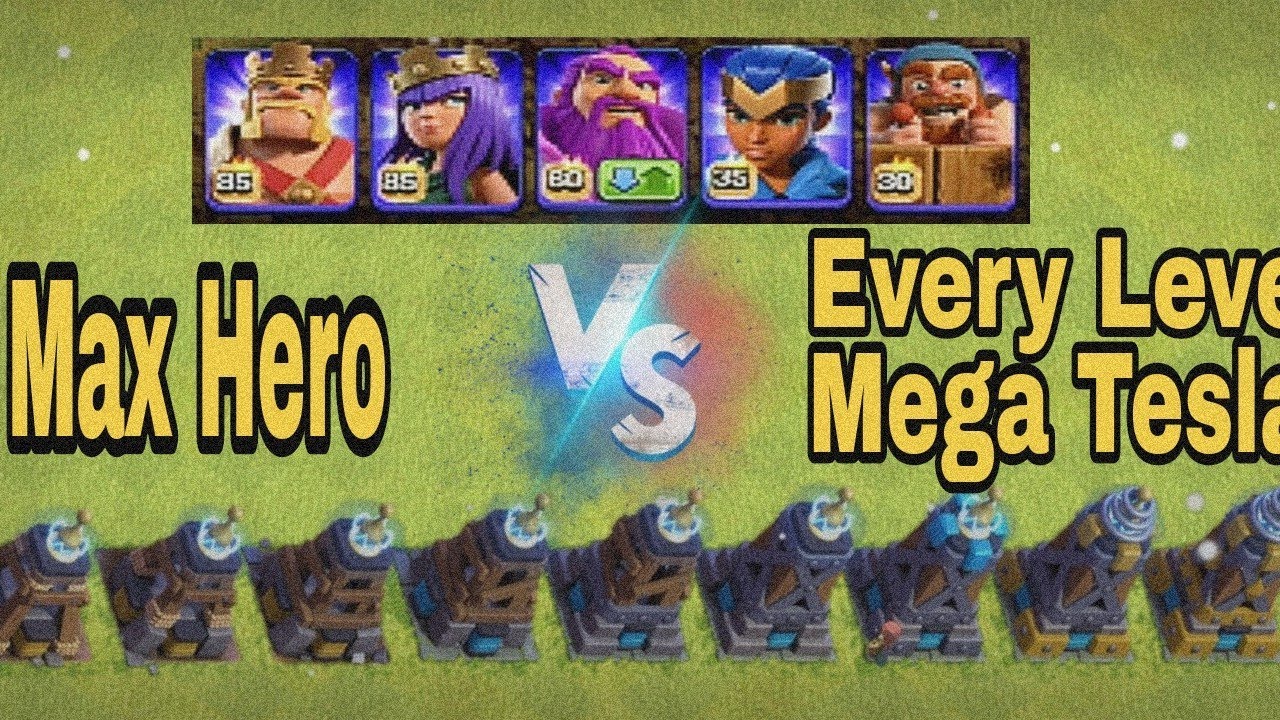 Max Hero VS Every level Mega Tesla / clash of clans - YouTube