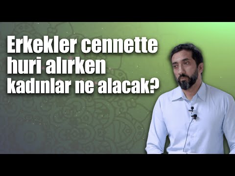 Erkekler Cennette Huri Alırken Kadınlar Ne Alacak? Nouman Ali Khan - Türkçe seslendirme