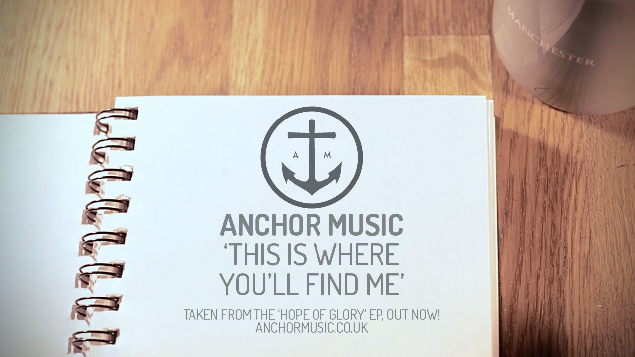 Anchor Music - This Is Where You'll Find Me (Lyric Video) - YouTube
