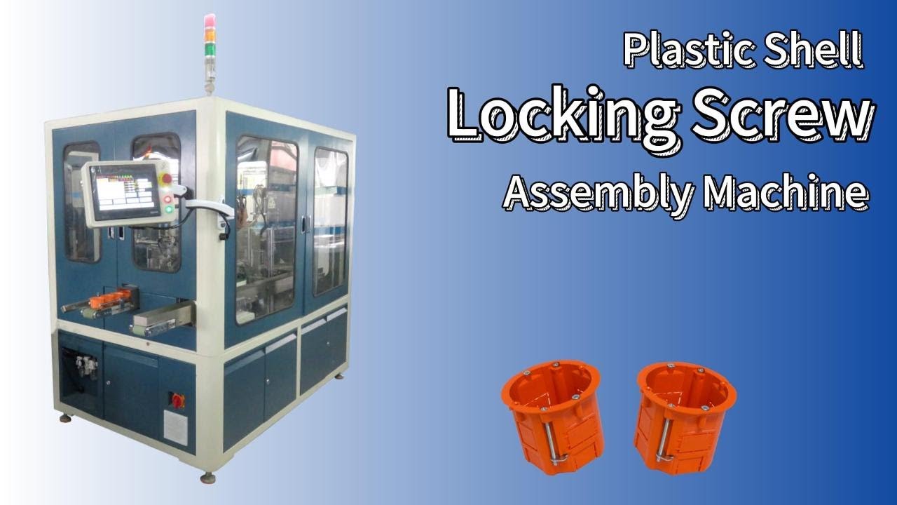 Plastic Shell Locking Screw Assembly Machine - YouTube