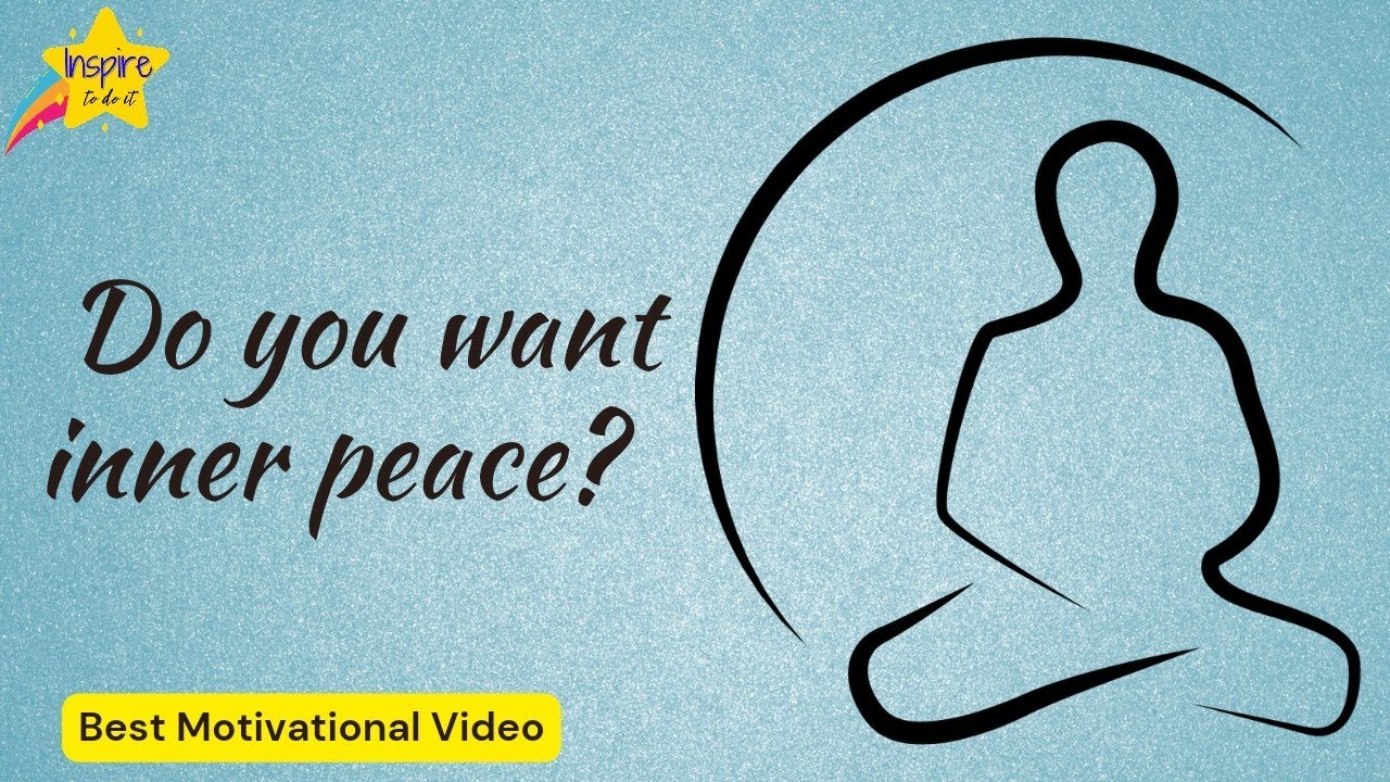 Do You Want Inner Peace| Motivational video|Quote| Moral Stories ...