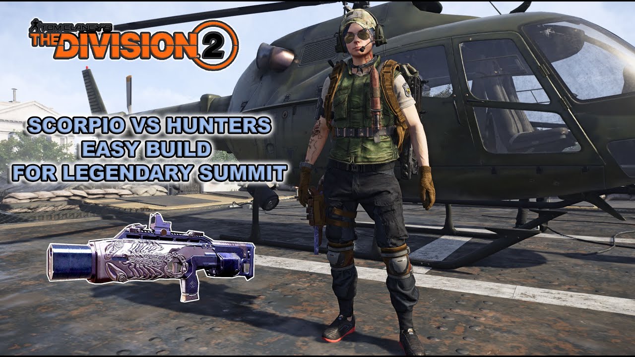 The Division 2 | Easy Scorpio Build Vs Legendary Summit Hunters - YouTube