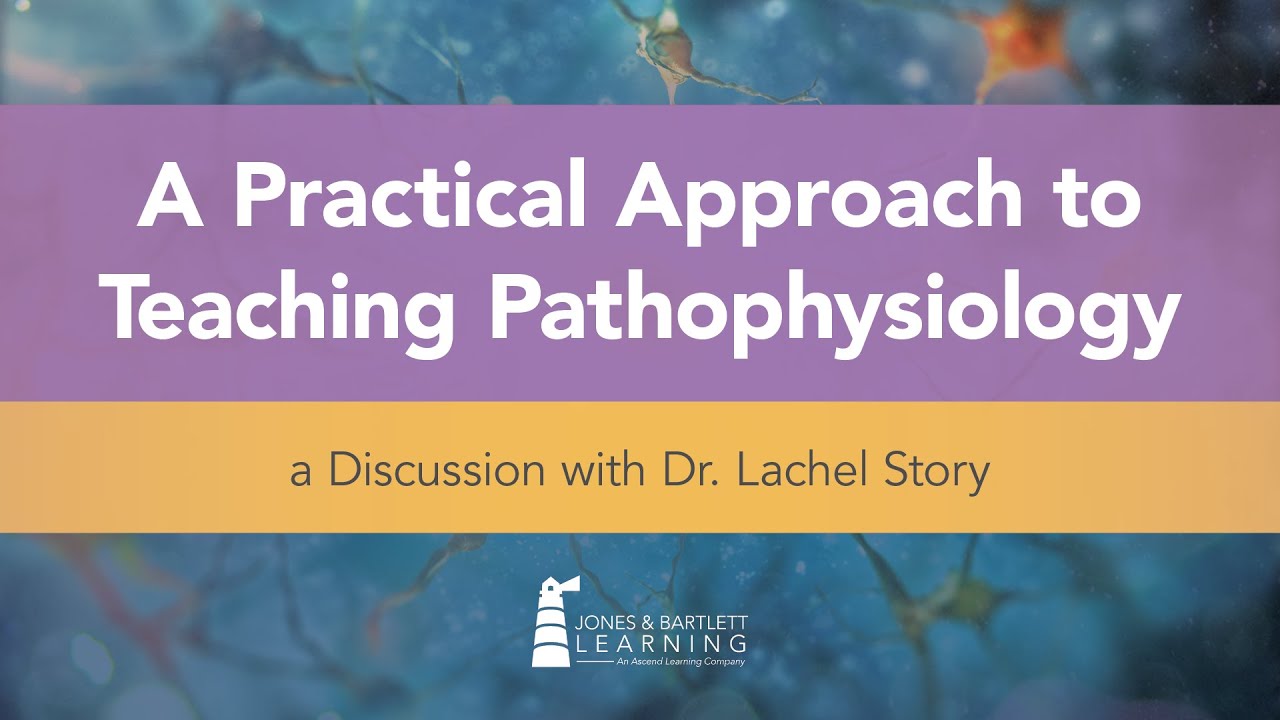 A Practical Approach to Teaching Pathophysiology: Tips for Engaging ...