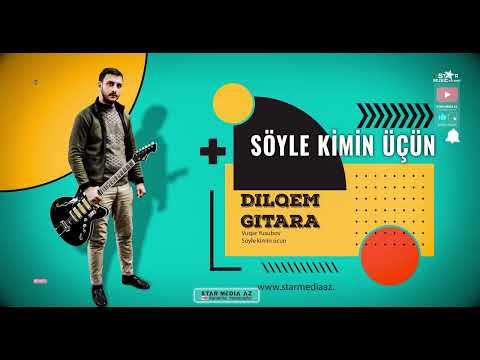 yeni gitara Dilqem