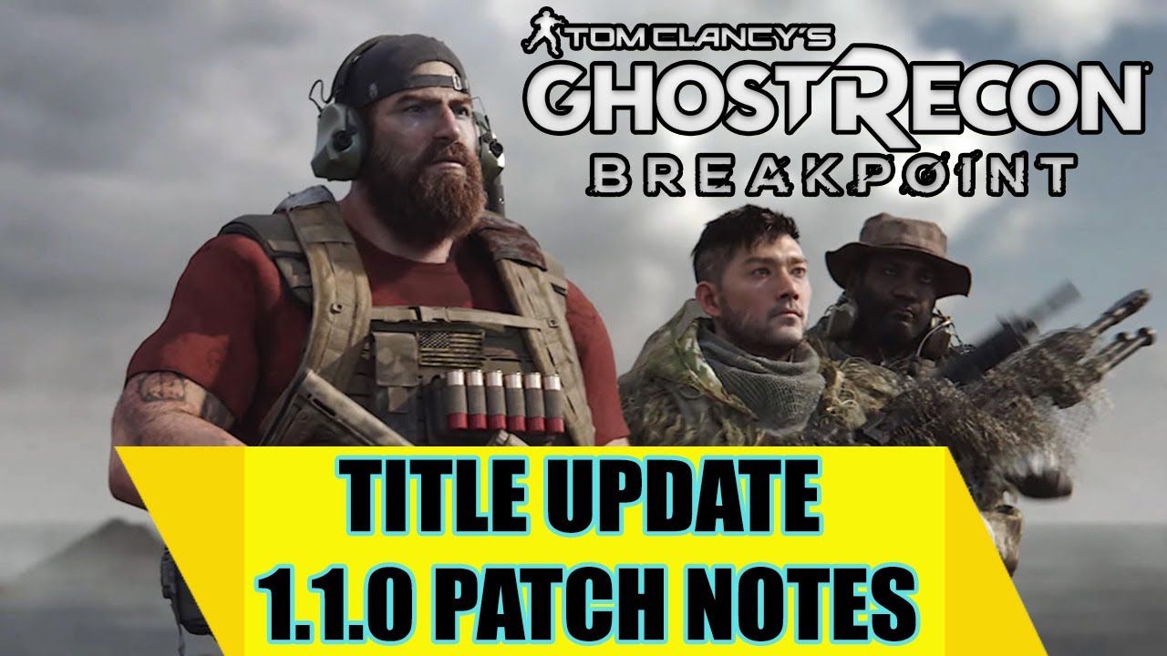 Ghost Recon Title Update 1.1.0 Complete PATCH NOTES - YouTube