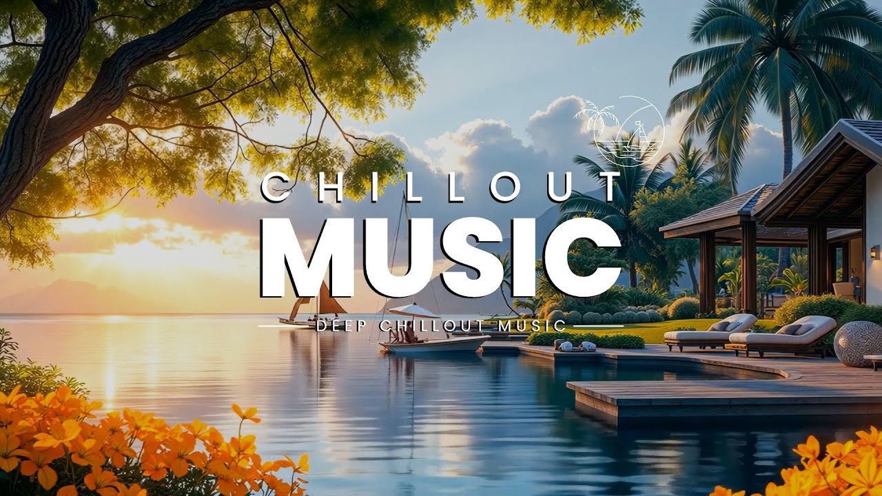 Chill Out Elegant Tropical Sunset Lounge Music Luxury Chillout Grooves ...