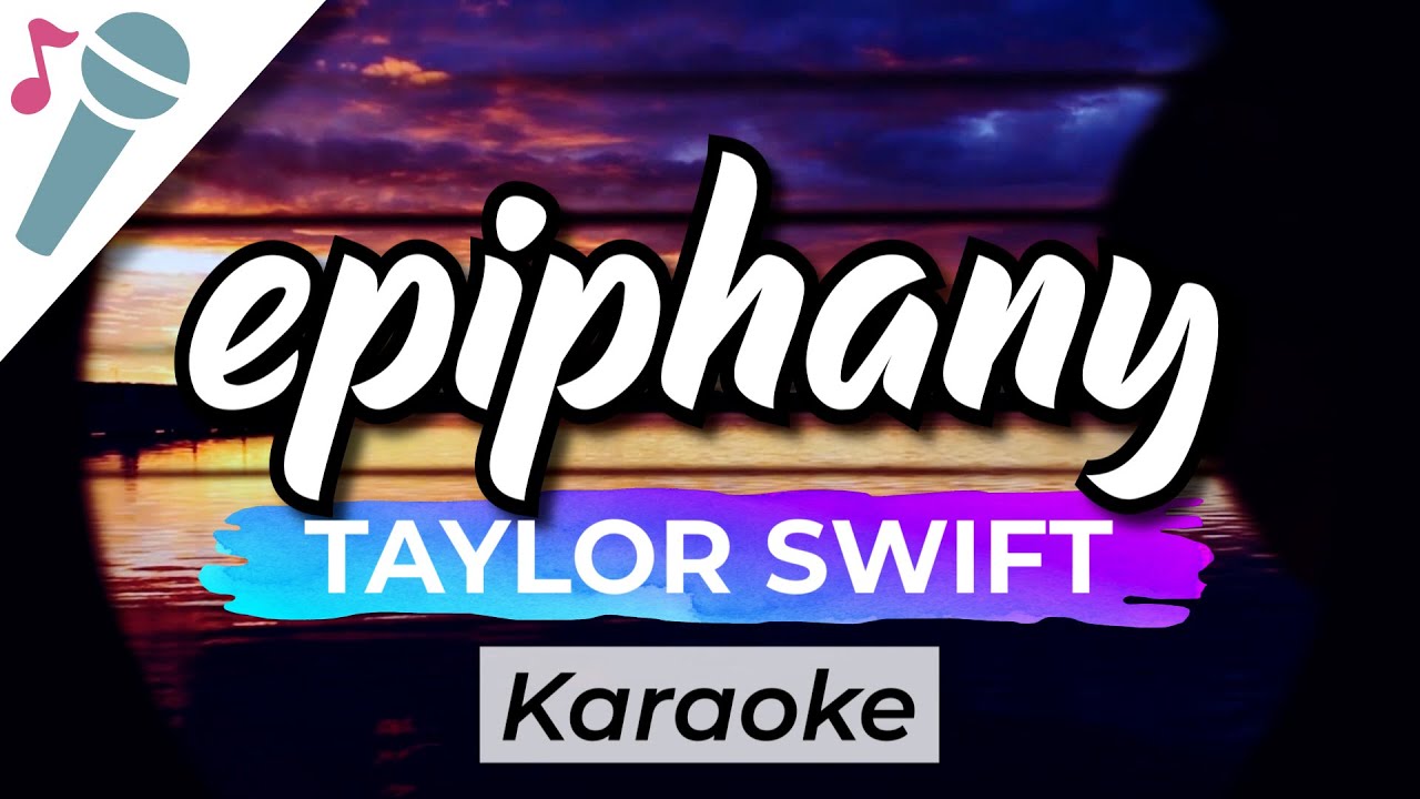 Taylor Swift - epiphany - Karaoke Instrumental (Acoustic) - YouTube