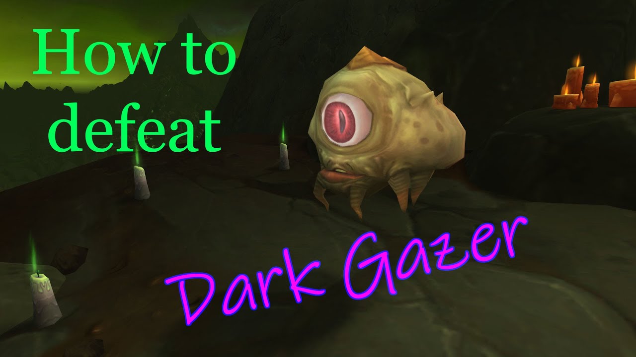 How to defeat Dark Gazer in Tanaan Jungle - World of Warcraft pet ...