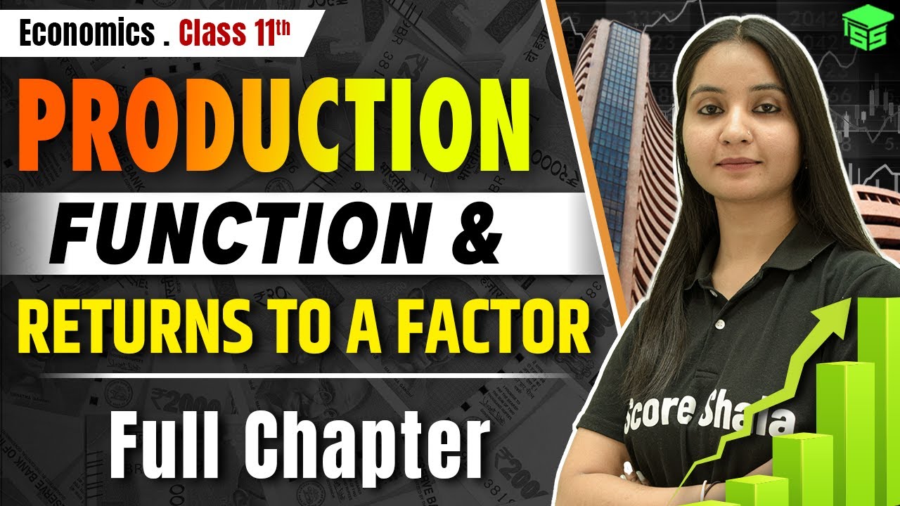 Production Function And Returns To A Factor Class 11 - Full Chapter | Class 11 Economics - YouTube
