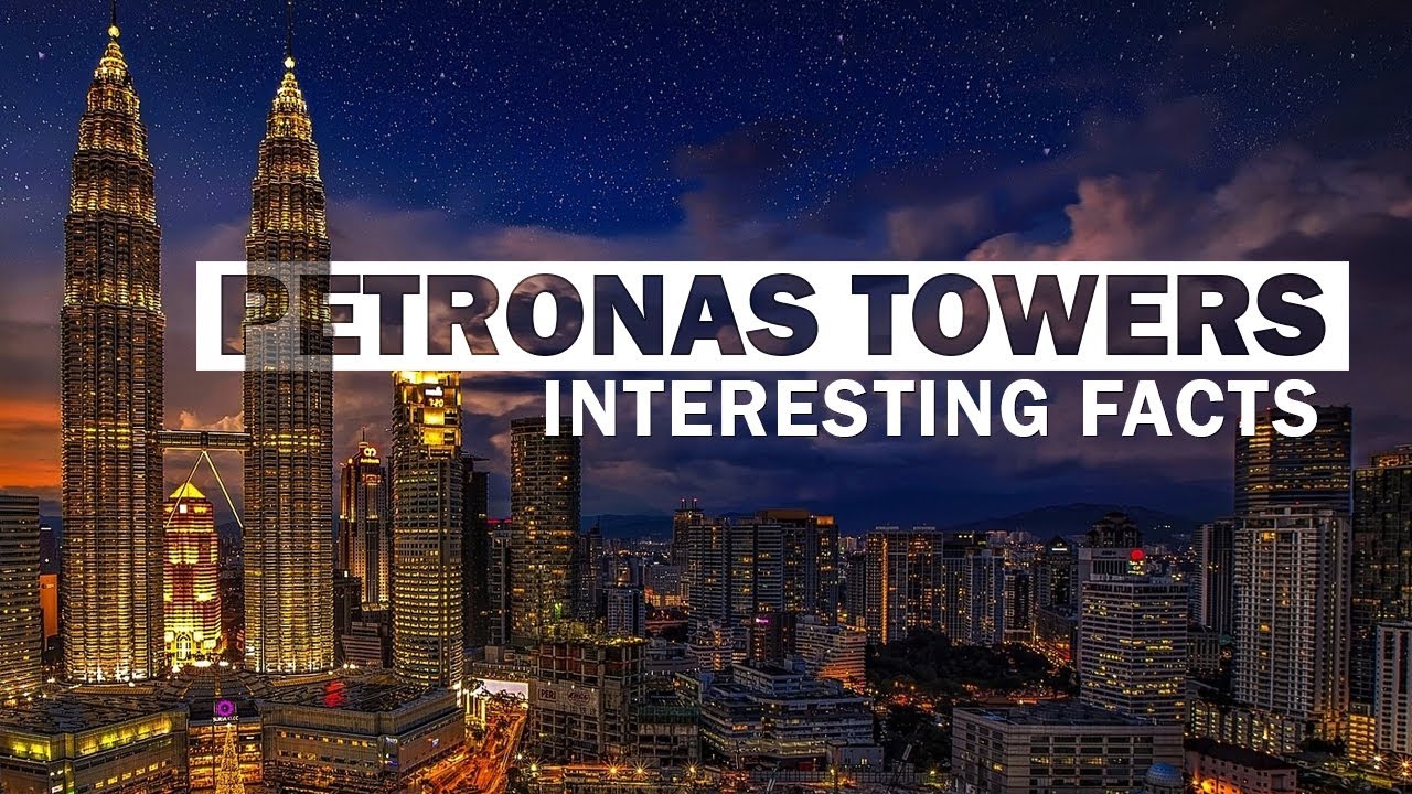 19 Amazing Facts About Petronas Towers | Tallest Twin Towers In The ...