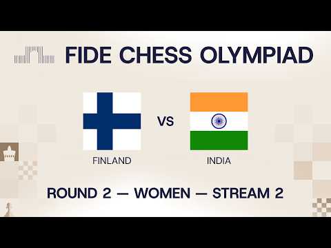 FIDE Chess Olympiad 2026 | Round 2 | Finland vs India | Women
