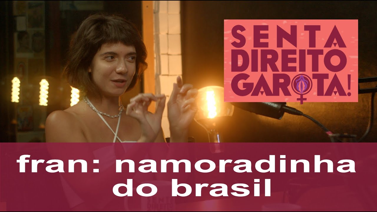 81 • Fran Namoradinha Do Brasil Com Rafaela Azevedo Youtube