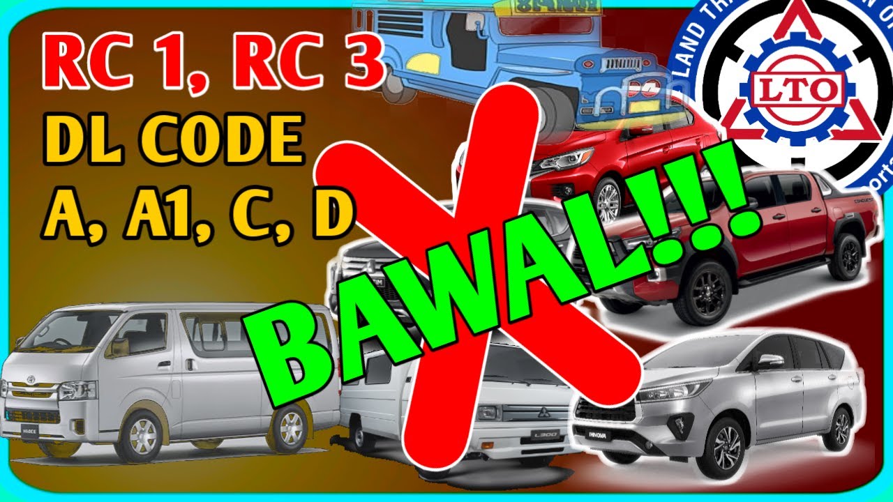 Drivers License Code A, A1, C, D (RC 1, 3) Bawal Magmaneho ng 4 Wheels ...