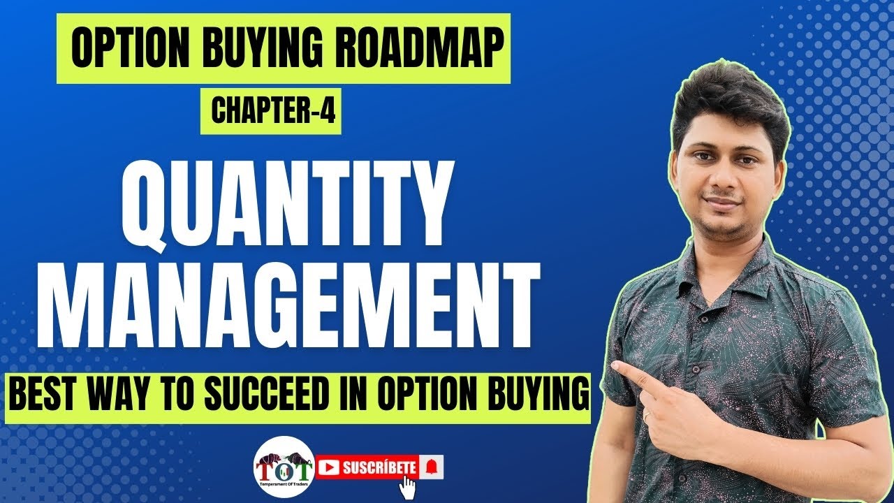 Chapter-4|| Quantity Management || Option Buying Roadmap - YouTube