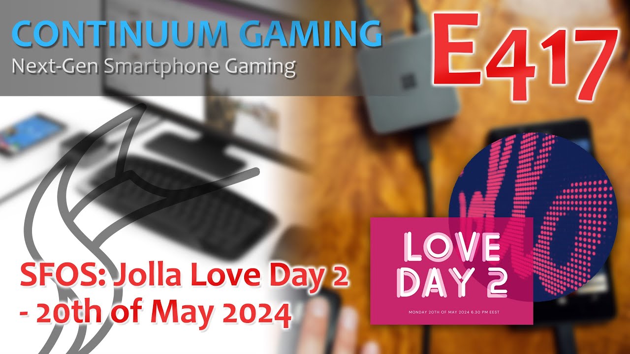 Continuum Gaming E417: SFOS Jolla Love Day 2 - YouTube